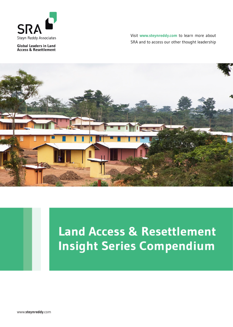 Land Access & Resettlement Insight Series Compendium EN - Steyn Reddy ...